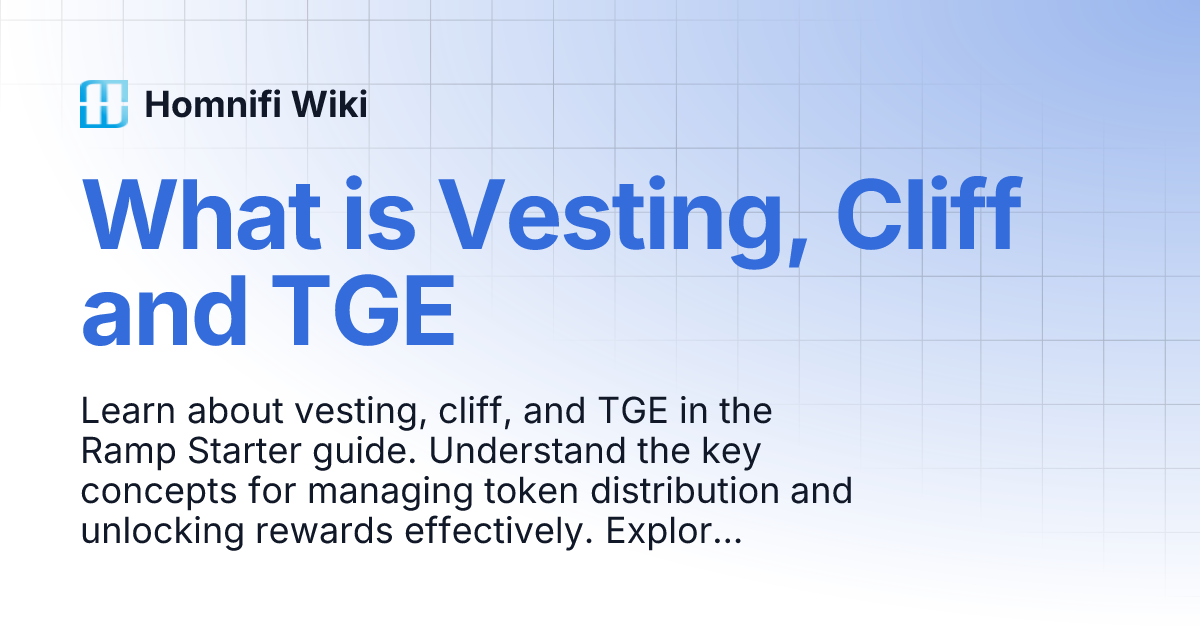 What is Vesting, Cliff and TGE | Homnifi Wiki