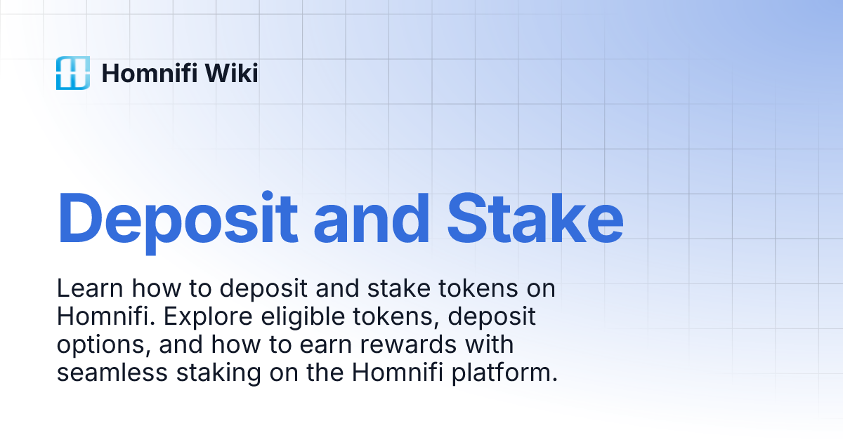 Deposit and Stake | Homnifi Wiki