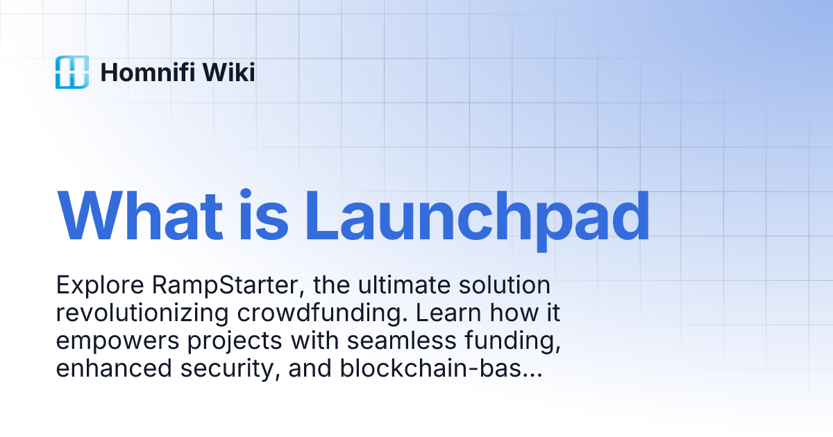 What is Launchpad | Homnifi Wiki