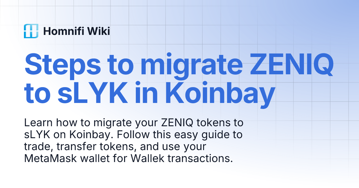 Steps to migrate ZENIQ to sLYK in Koinbay | Homnifi Wiki